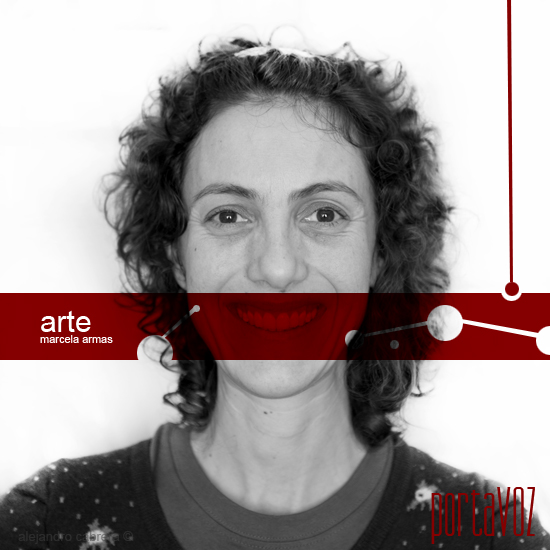 Marcela Armas | arte | entrevista | PortaVOZ